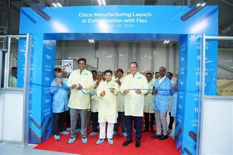 Cisco Inaugurates State Of The Art Manufacturing Facility In Chennai 🇺🇸