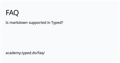 Is Markdown Supported In Typed FAQ