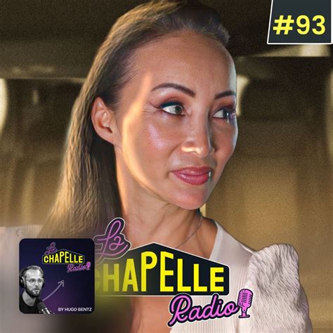 93 Celine Tran De Pornstar ‑ La Chapelle Radio® Par Hugo Bentz ‑ Apple Podcasts