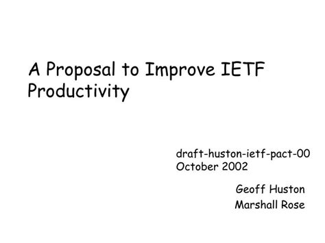 Ppt A Proposal To Improve Ietf Productivity Powerpoint Presentation Free Download Id3501023