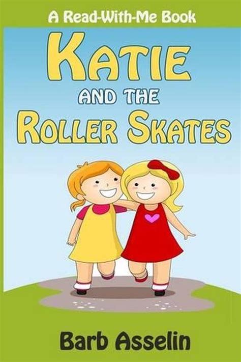Katie And The Roller Skates By Barb Asselin English Paperback Book