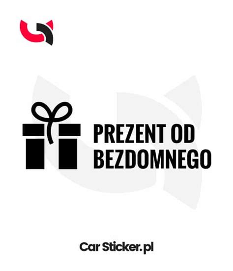 Naklejka Prezent Od Bezdomnego V Sklep Carsticker Pl