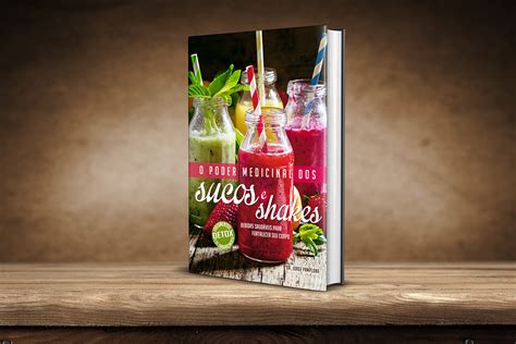O Poder Medicinal Dos Sucos E Shakes On Behance