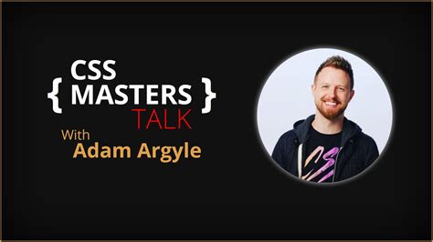Css Masters Talk Adam Argyle Youtube