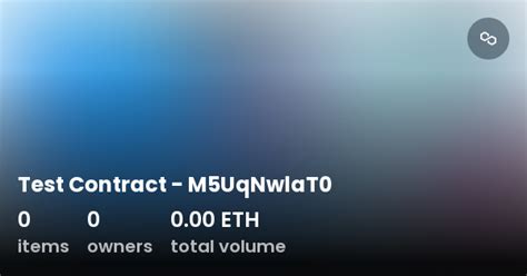 Test Contract M5UqNwlaT0 Collection OpenSea