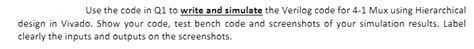 Solved Write And Simulate The Verilog Code For 2 1 Mux Using