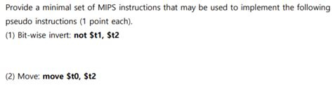 Solved Provide A Minimal Set Of Mips Instructions That May