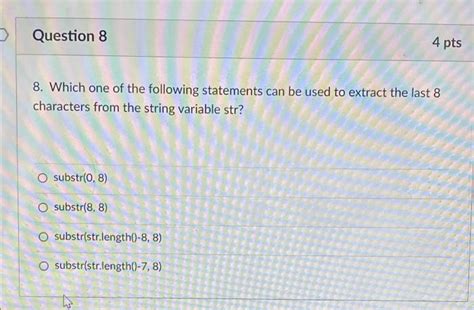 Solved D Question 8 4 Pts 8 Which One Of The Following