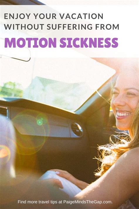 How To Prevent Motion Sickness While Traveling Prevent Motion Sickness Motion Sickness Travel