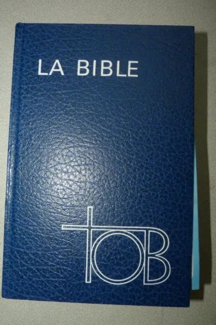 LA BIBLE TOB Ancien Et Nouveau Testament Ed Du Cerf Alliance Biblique