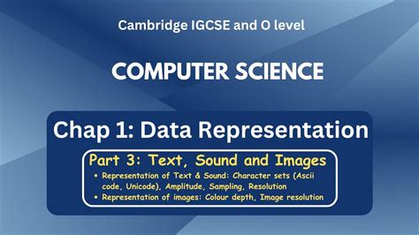 Igcse Computer Science Data Representation Text Sound And Images
