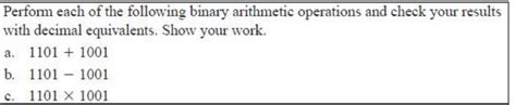 Solved Perform Each Of The Following Binary Arithmetic