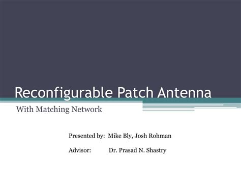 Ppt Reconfigurable Patch Antenna Powerpoint Presentation Free