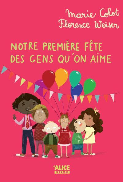Notre Première Fête Des Gens Quon Aime Tome 6 Dernier Livre De