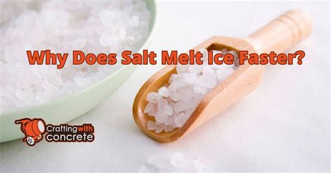 Why Does Salt Melt Ice Faster Craftingwithconcrete Com