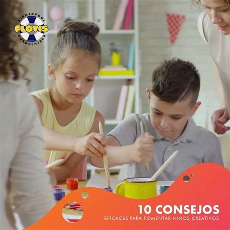 10 Consejos Eficaces Para Fomentar La Creatividad De Tus Hijos 10