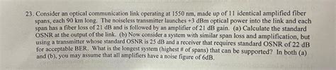 Solved 23 Consider An Optical Communication Link Operating