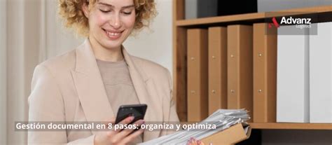 Guía Para Implementar La Gestión Documental En 8 Pasos Advanz