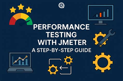 Performance Testing With Jmeter A Step By Step Guide