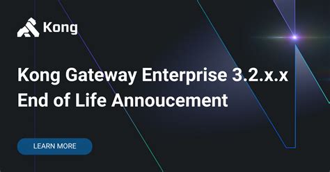 Kong Gateway Enterprise 32xx Eol Kong Inc