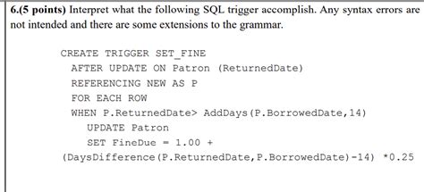 Solved 6 5 Points Interpret What The Following SQL Trigger Chegg