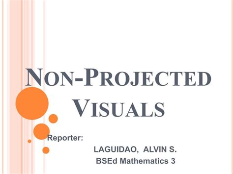 Non Projected Visuals Presentations Ppt