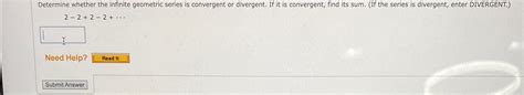 Solved Determine Whether The Infinite Geometric Series Is