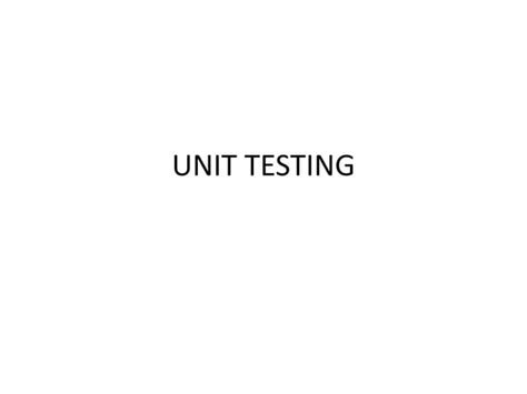 Unit Testingpptx