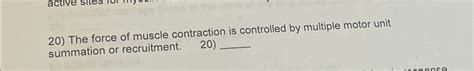 Solved The Force Of Muscle Contraction Is Controlled By
