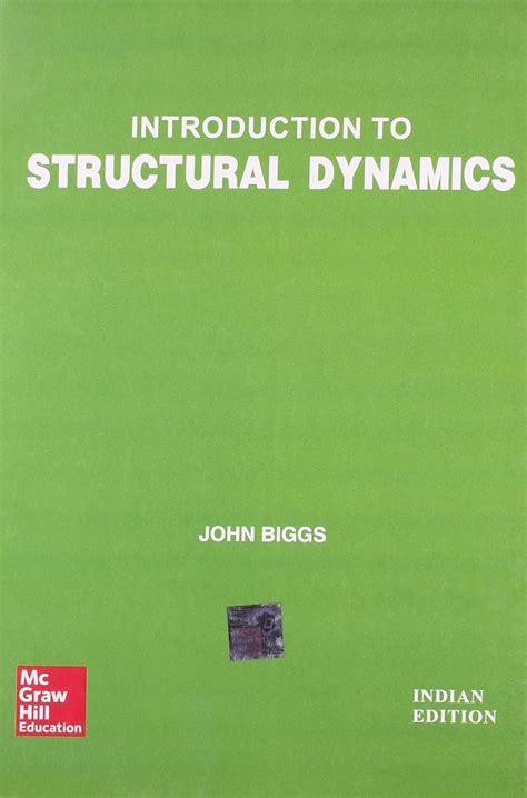 Introduction To Structural Dynamics Pb 2016 Biggs Books