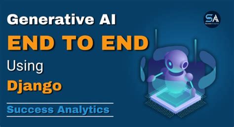 generative ai end to end project using django