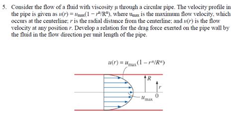 solved consider the flow of a fluid with viscosity u through