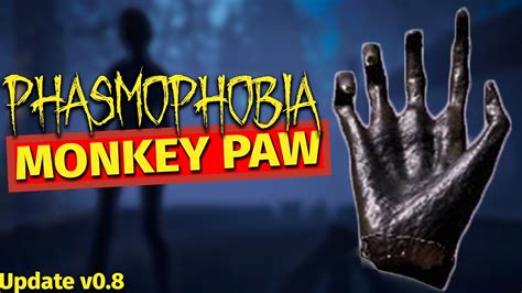 New Cursed Item The Monkey Paw Phasmophobia Guide V Youtube