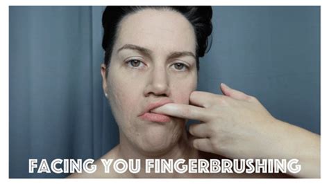 Facing You Fingerbrushing Mp4 Explore With Ivy Starshyne Clips4sale