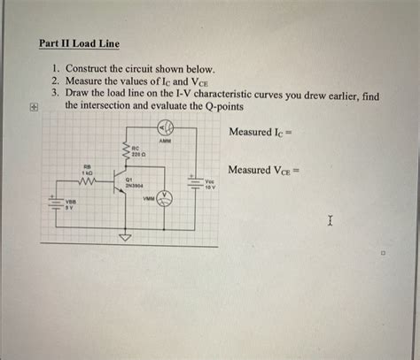 Solved Part II Load Line Construct The Circuit Shown Chegg