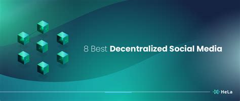7 Best Decentralized Social Media Platforms To Know In 2025 Hela