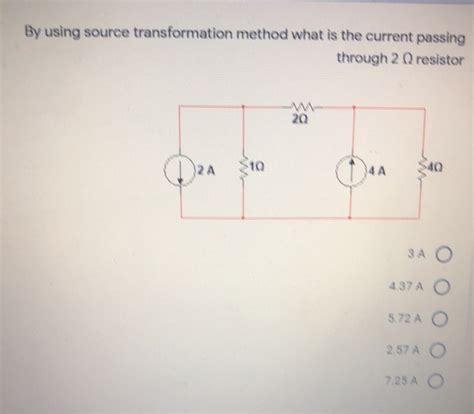 Solved By Using Source Transformation Method What Is The