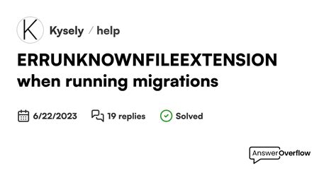 [err unknown file extension] when running migrations kysely