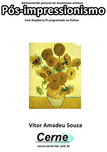 Apresentando Pinturas Do Movimento Artístico Pós Impressionismo Com