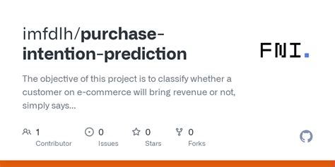 Github Imfdlhpurchase Intention Prediction The Objective Of This Project Is To Classify