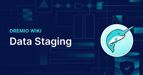 What Is Data Staging Dremio