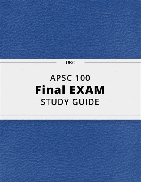 APSC 100 Final Exam Guide Comprehensive Notes For The Exam 33 Pages OneClass