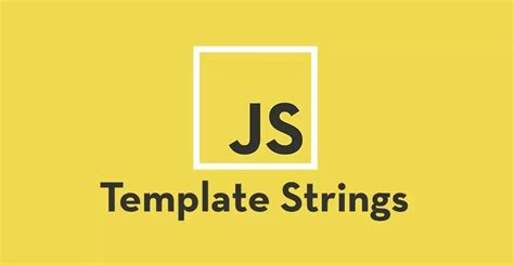 Javascript Template Strings Template Strings Or Template Literals Use Backticks `` For