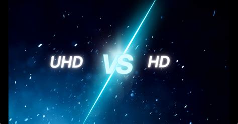Difference Between UHD VS HD World Of High Definition Displays