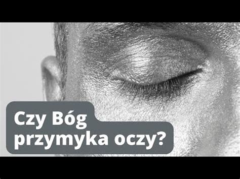 Czy Pan Bóg przymyka oczy kazanie YouTube