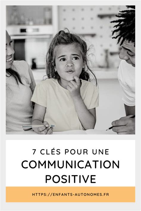 7 clés pour appliquer une communication positive en famille
