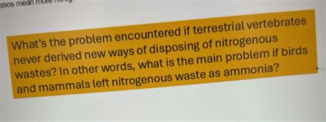Whats The Problem Encountered If Terrestrial Vertebrates Never Derived N