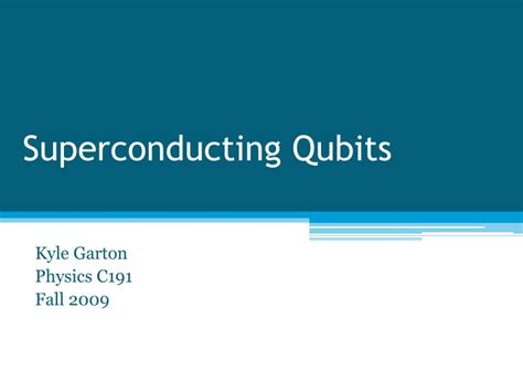 Ppt Superconducting Qubits Powerpoint Presentation Free Download
