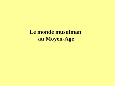 Ppt Le Monde Musulman Au Moyen Age I Mahomet Fondateur De Lislam