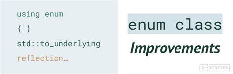 Enum Class Improvements For C17 C20 And C23 C Stories